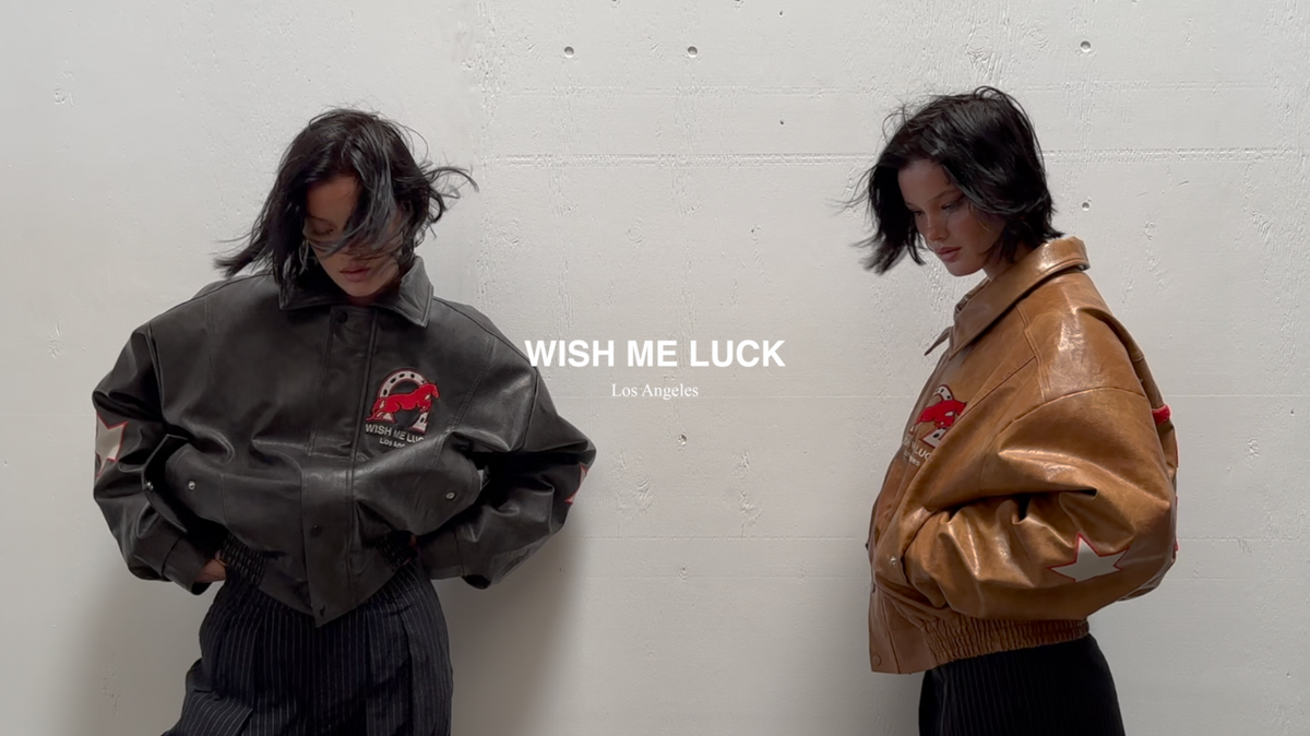 Wish Me Luck - Los Angeles Based Clothing Brand